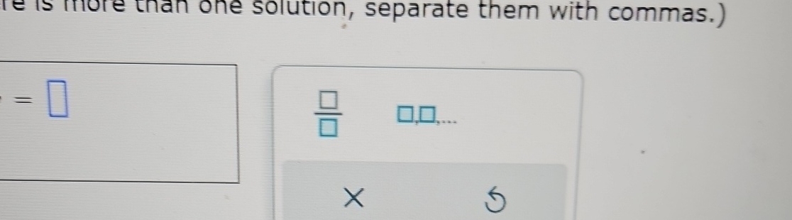 Lnan one solution, separate them with commas.) | Chegg.com