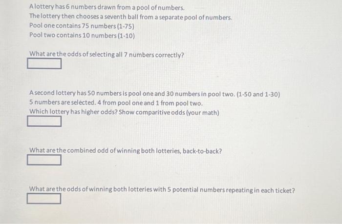 Solved A lottery has 6 numbers drawn from a pool of numbers. | Chegg.com