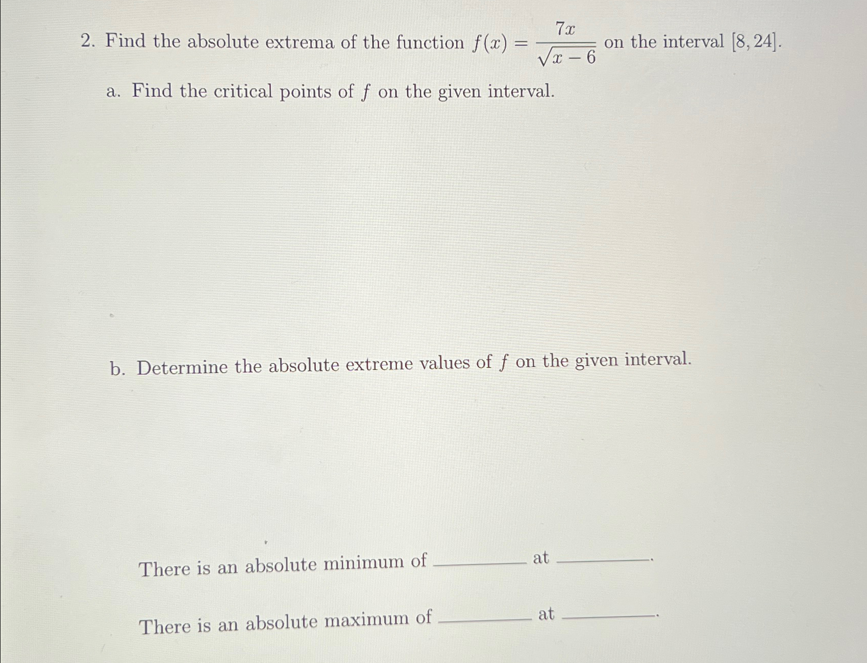 Solved Find the absolute extrema of the function f(x)=7xx-62 | Chegg.com