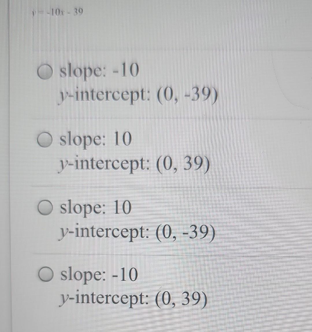 Solved slope: −10 y-intercept: (0,−39) slope: 10 | Chegg.com