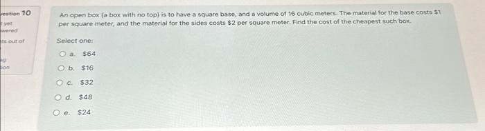 Solved An open box (a box with no top) is to have a square | Chegg.com