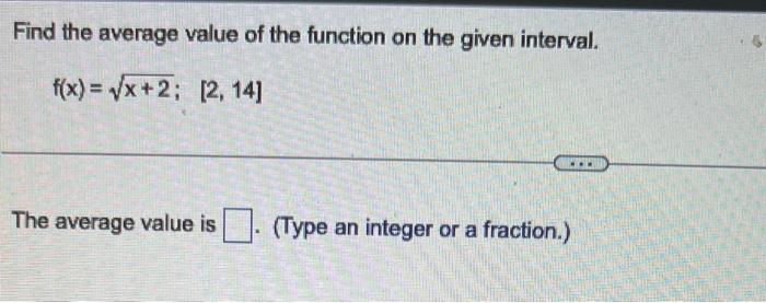 Solved Find the average value of the function on the given | Chegg.com