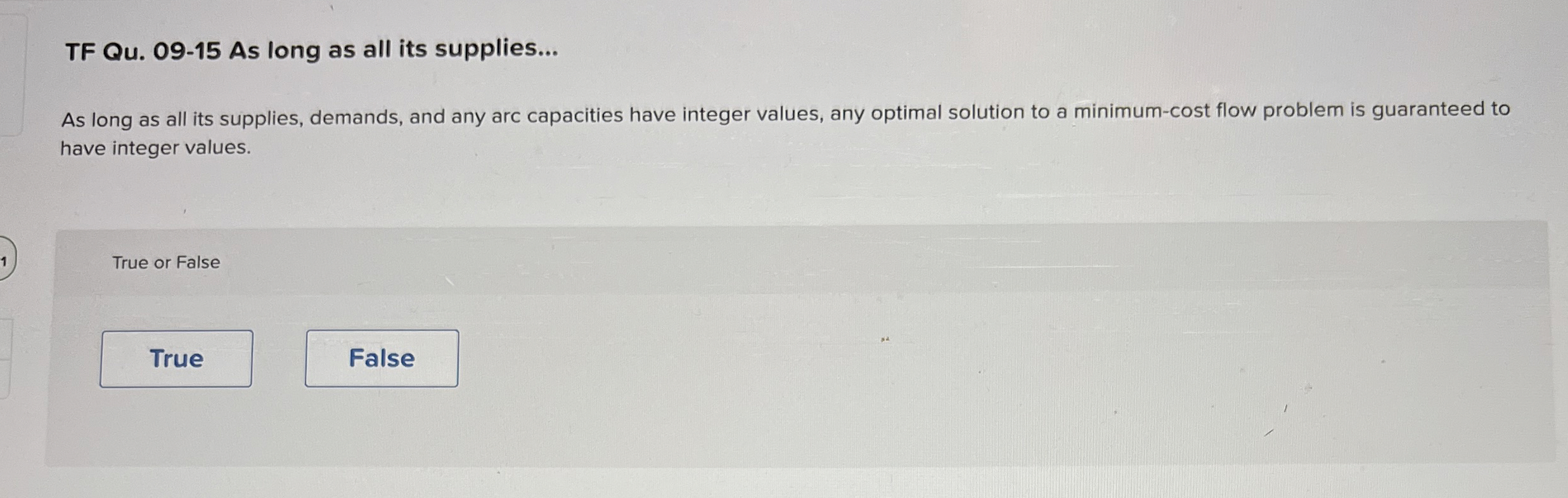Solved TF Qu. 09-15 ﻿As long as all its supplies...As long | Chegg.com