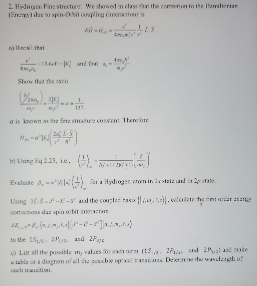 Solved 2. Hydrogen Fine structure: We showed in class that | Chegg.com