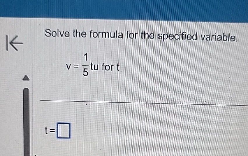 Solved Solve the formula for the specified variable.v=15 tu | Chegg.com