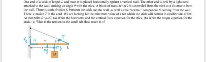 Solved One end of a stick of length L and mass m is placed | Chegg.com