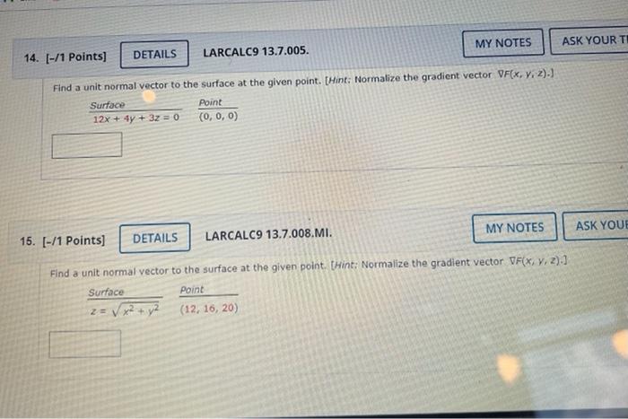 Solved Find a unit normal vector to the surface at the given | Chegg.com