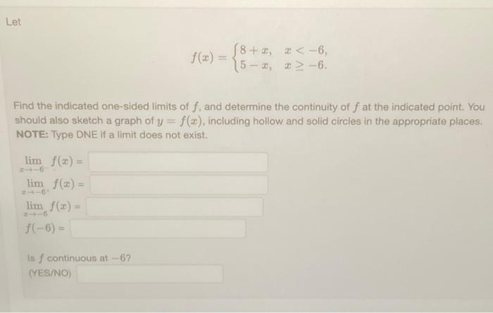 Solved Let f(x)={8+x,5−x,x