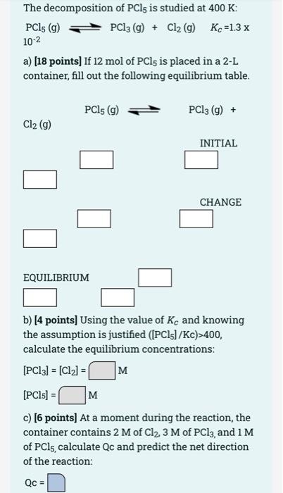 Solved The decomposition of PCl5 is studied at 400 K : PCl5( | Chegg.com