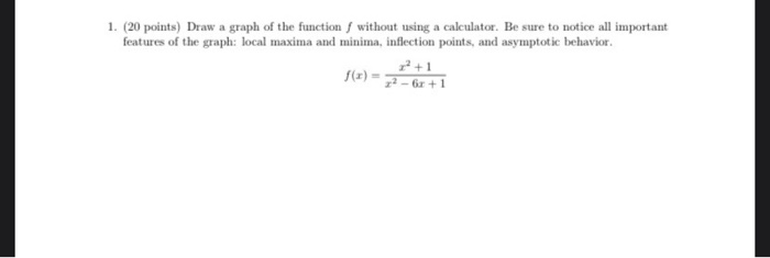 Solved 1 20 Points Draw A Graph Of The Functionſ Without