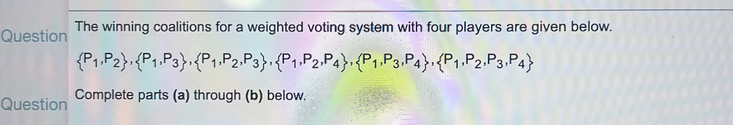 Solved QuestionThe winning coalitions for a weighted voting | Chegg.com