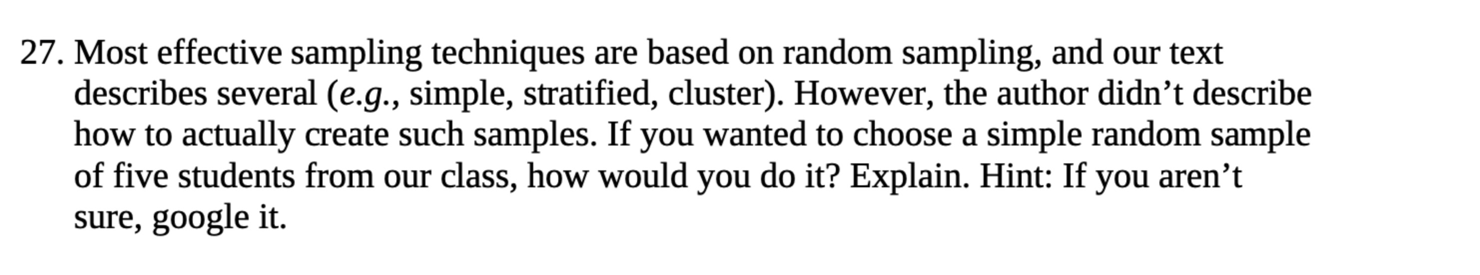 Solved Most effective sampling techniques are based on | Chegg.com