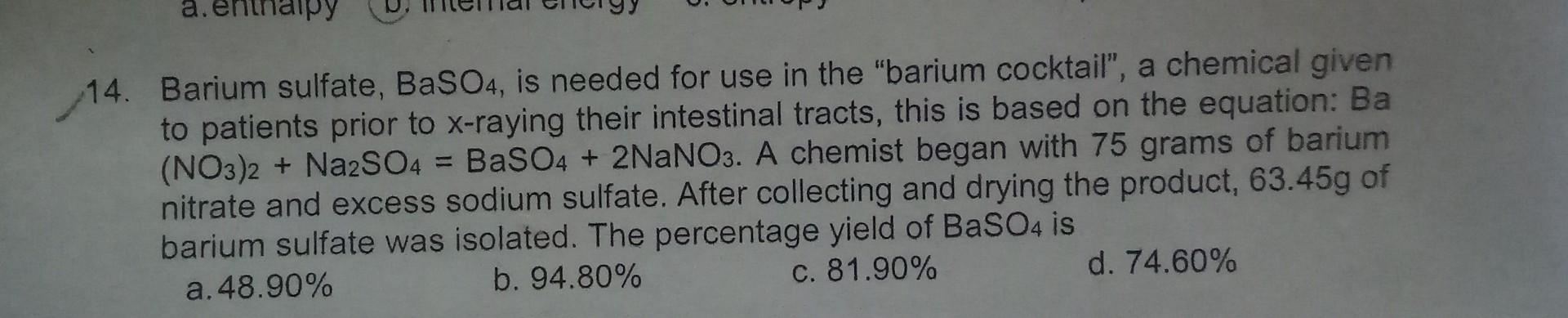 Solved 14. Barium sulfate, BaSO4, is needed for use in the | Chegg.com