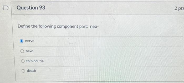 Solved Define the following component part: neo- nerve new | Chegg.com