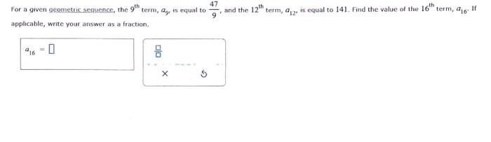 Solved For a given geometric sequence, the 9th term, a9, is | Chegg.com