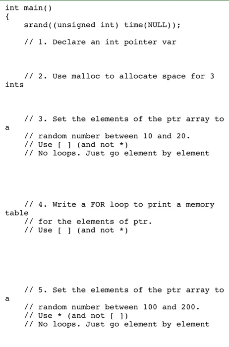 Solved int main() { srand( (unsigned int) time(NULL)); // 1. | Chegg.com