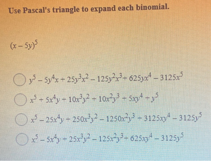 Solved Use Pascal's triangle to expand each binomial. (x - | Chegg.com