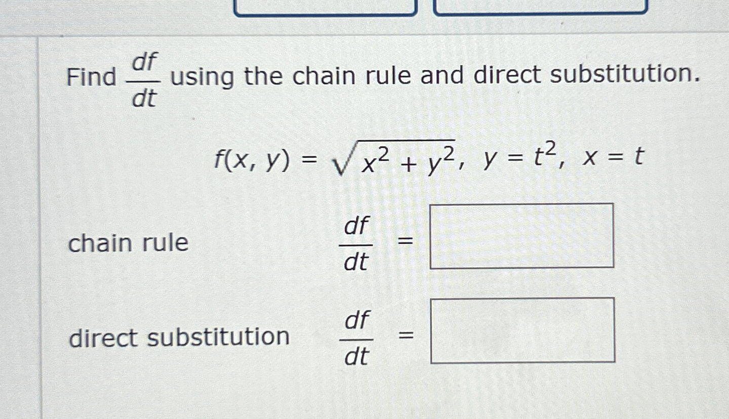 Solved Find dfdt ﻿using the chain rule and direct | Chegg.com