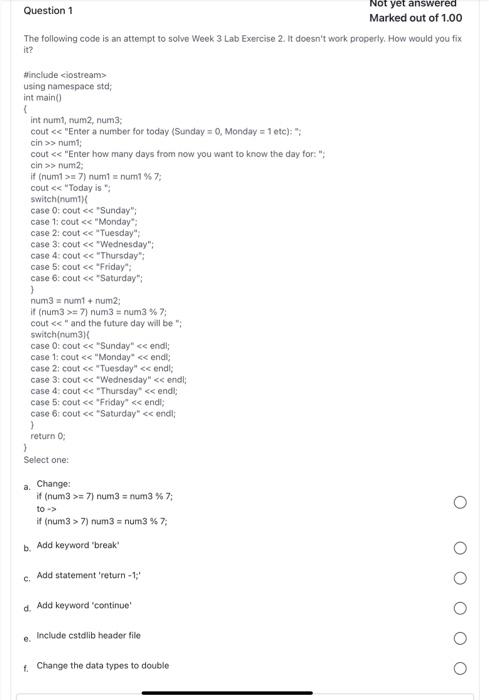 Solved Question 1 Marked out of 1.00 The following code is | Chegg.com