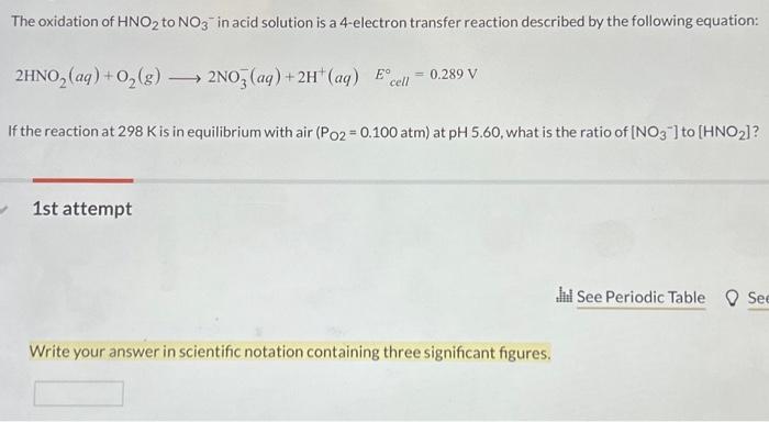 Solved The oxidation of HNO2 to NO3−in acid solution is a | Chegg.com