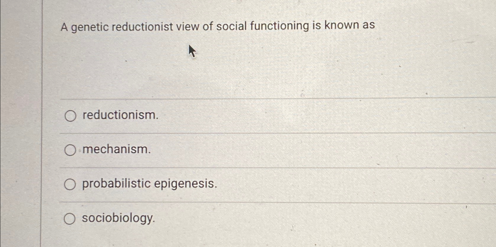 Solved A genetic reductionist view of social functioning is | Chegg.com
