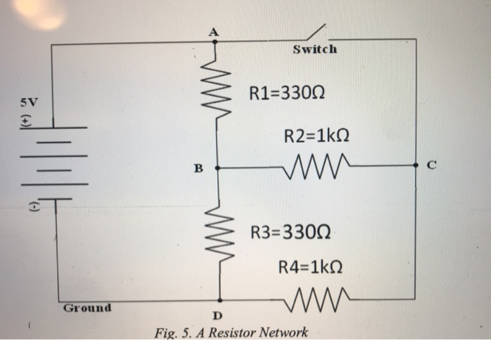 Solved Switch R1=33002 R2=1k2 * R3=3300 R4=1622 Ground Fig. | Chegg.com