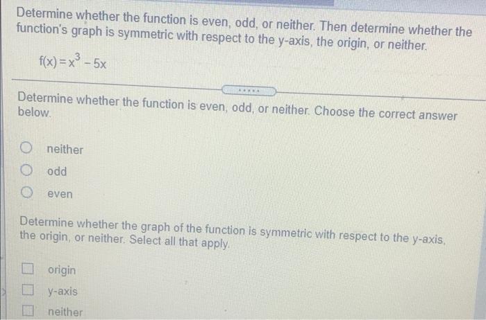 Solved Determine whether the function is even, odd, or | Chegg.com