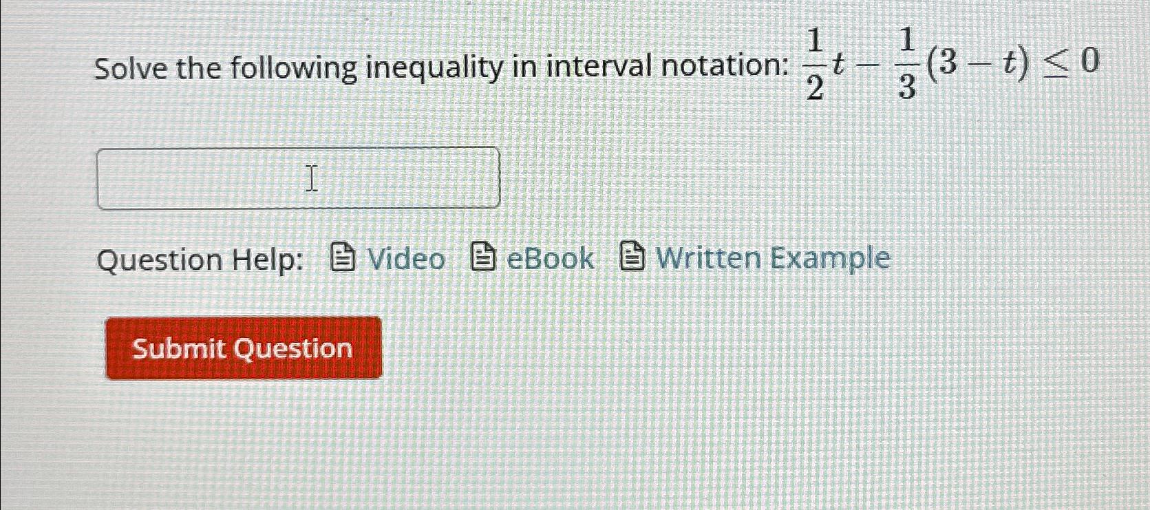 Solved Solve the following inequality in interval notation: | Chegg.com