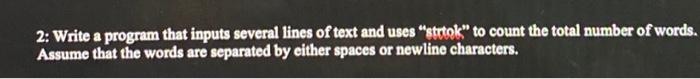 Solved 2: Write a program that inputs several lines of text | Chegg.com