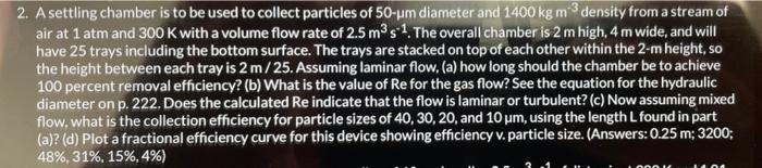Solved 2. A settling chamber is to be used to collect | Chegg.com