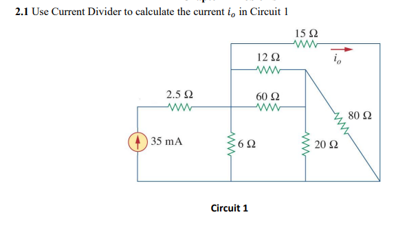 Solved 2.1 ﻿Use Current Divider to calculate the current io | Chegg.com