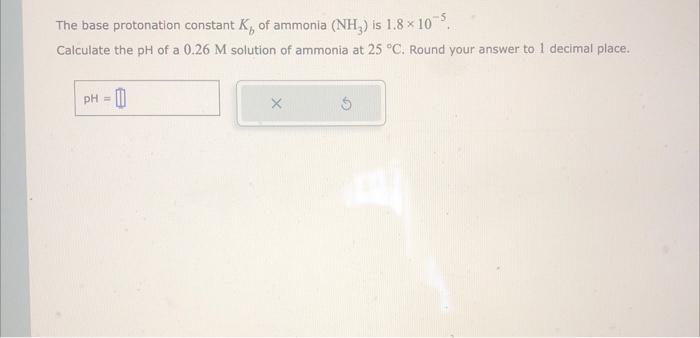 Solved The base protonation constant Kb of ammonia (NH3) is | Chegg.com