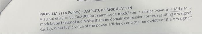Solved PROBLEM 3 (20 Points) - AMPLITUDE MODULATION A signal | Chegg.com