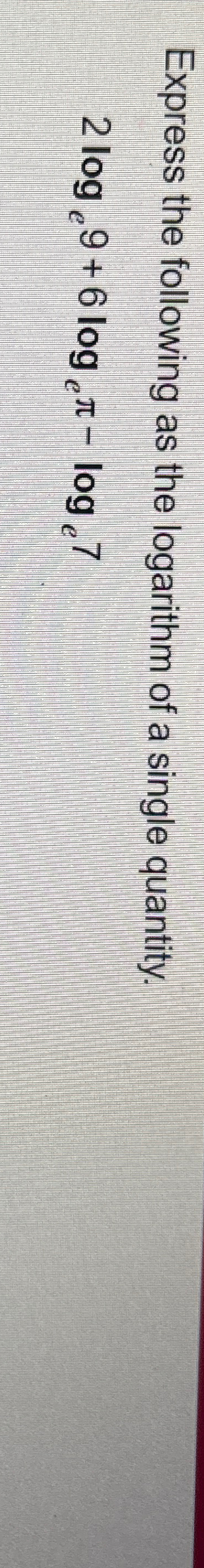 Solved Express the following as the logarithm of a single | Chegg.com