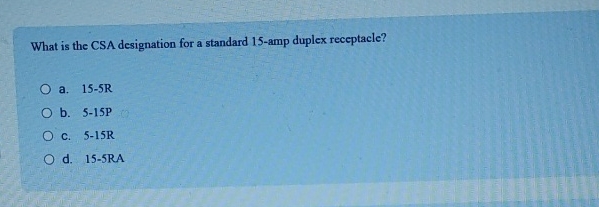 Solved What Is The Csa Designation For A Standard 15 Amp