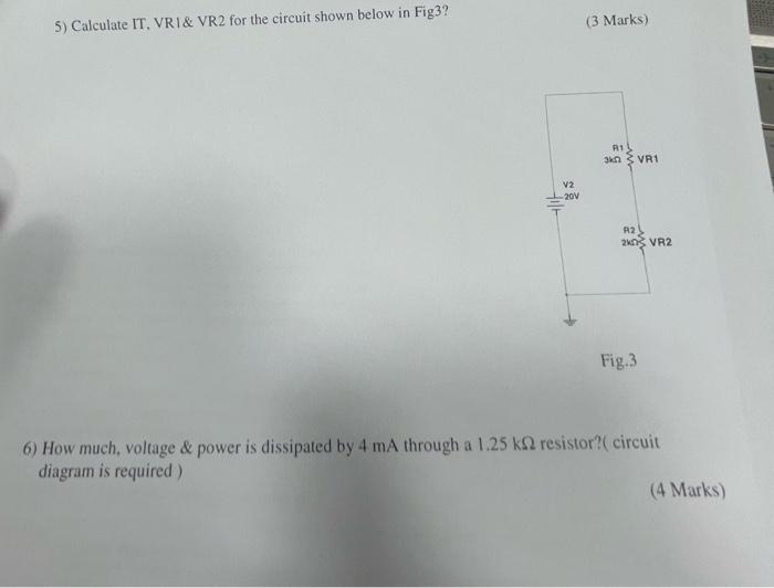Solved 5) Calculate IT, VRI& VR2 for the circuit shown below | Chegg.com