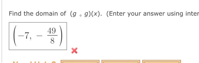 Solved I need help with the domain. System is telling me | Chegg.com