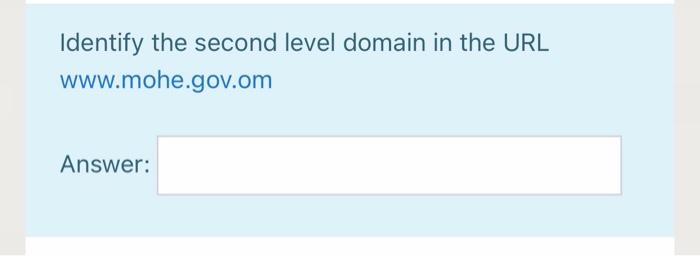 Solved Identify the second level domain in the URL | Chegg.com