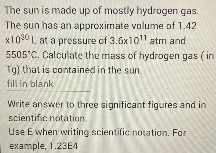 Solved The sun is made up of mostly hydrogen gas. The sun | Chegg.com