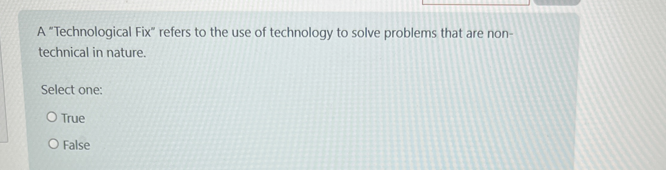 Solved A "Technological Fix" refers to the use of technology | Chegg.com