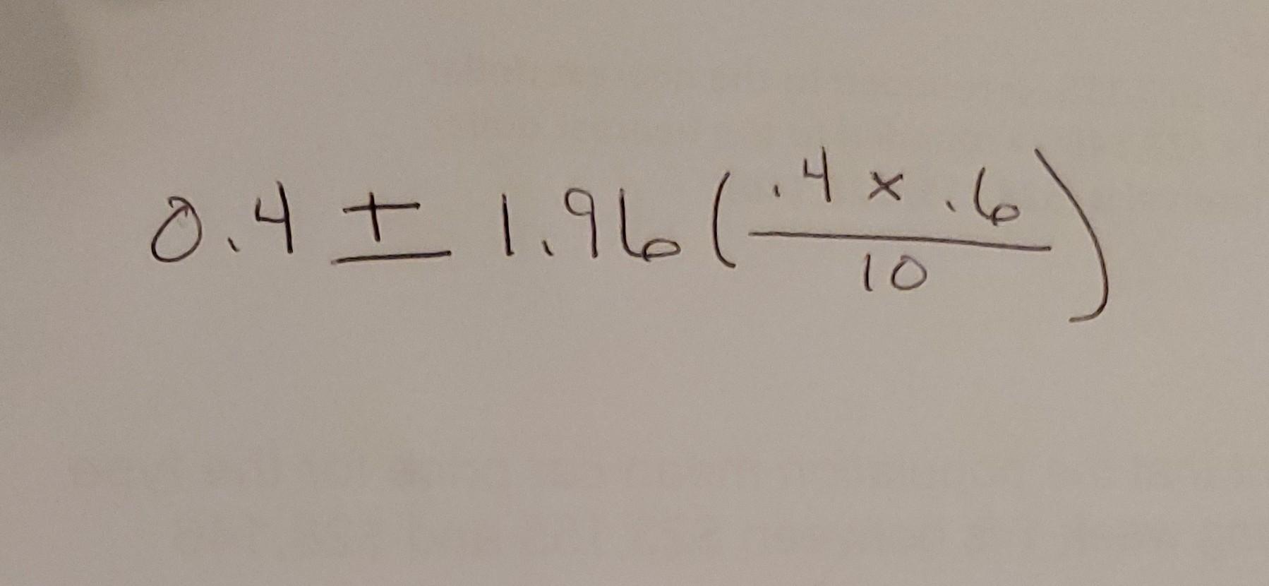Solved 0.4±1.96(10.4×.6) | Chegg.com