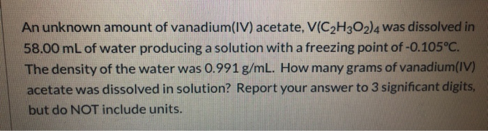 Solved An unknown amount of vanadium(IV) acetate, V(C2H302)4 | Chegg.com