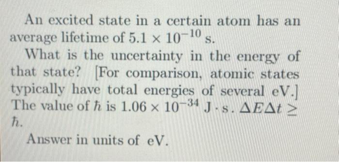 Solved An excited state in a certain atom has an average | Chegg.com