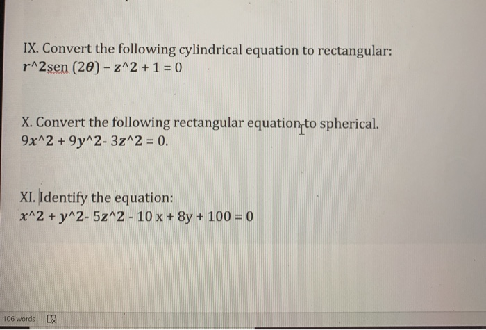 Solved IX. Convert the following cylindrical equation to | Chegg.com