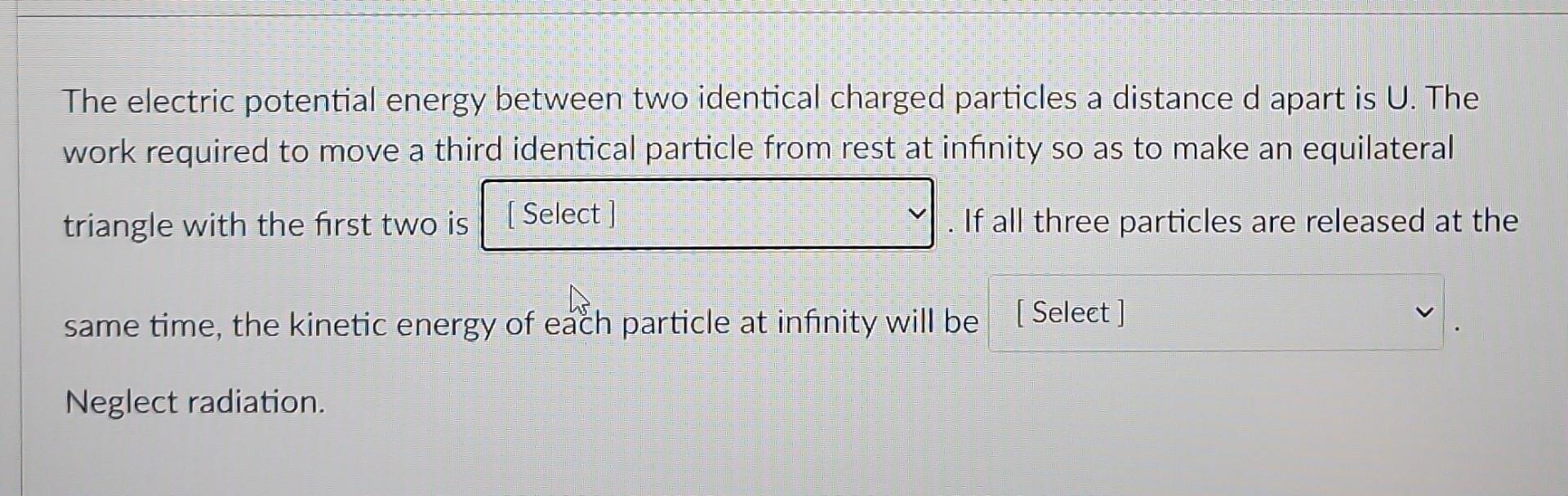 Solved The electric potential energy between two identical | Chegg.com