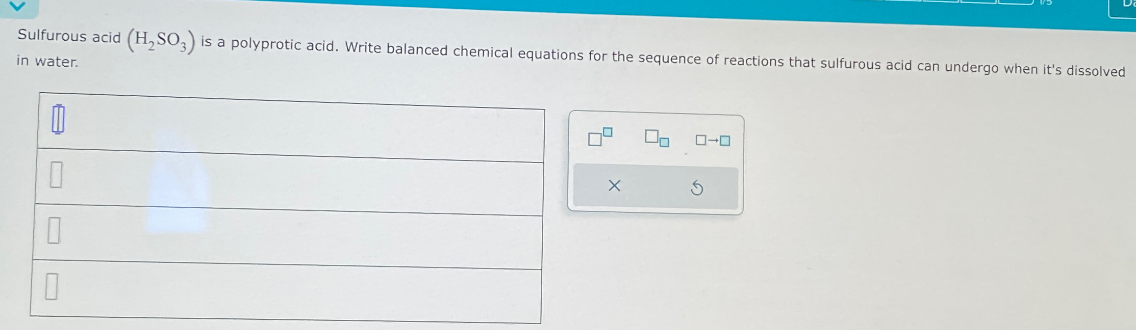 Solved Sulfurous acid (H2SO3) ﻿is a polyprotic acid. Write | Chegg.com