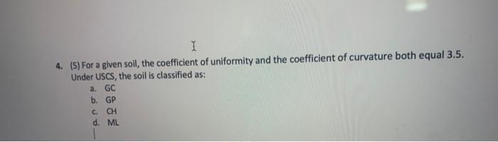 Solved 4. (5) For a given soil, the coefficient of | Chegg.com