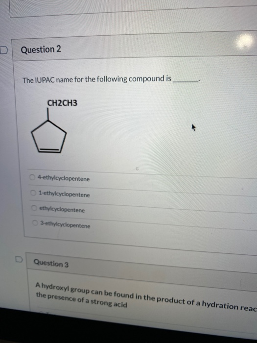 Solved Question 2 The IUPAC name for the following compound | Chegg.com