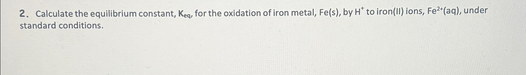 Solved Calculate the equilibrium constant, Keq, ﻿for the | Chegg.com