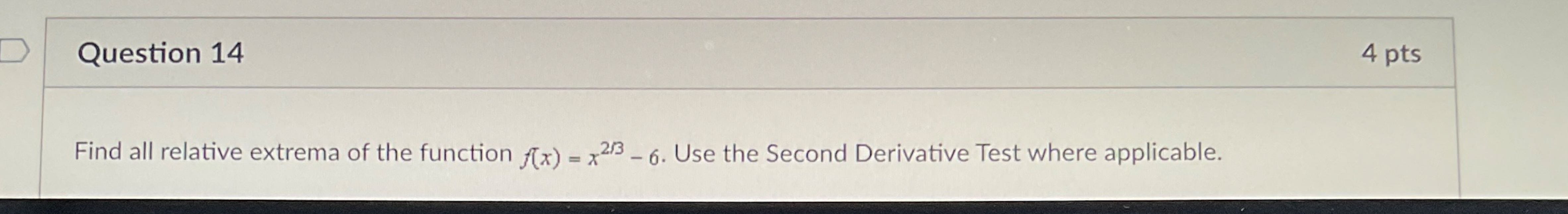 Solved Question 14find All Relative Extrema Of The Function